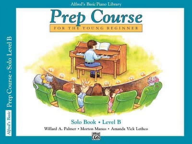 Alfred's Basic Piano Prep Course - Solo Book Level B-Young Beginner ...