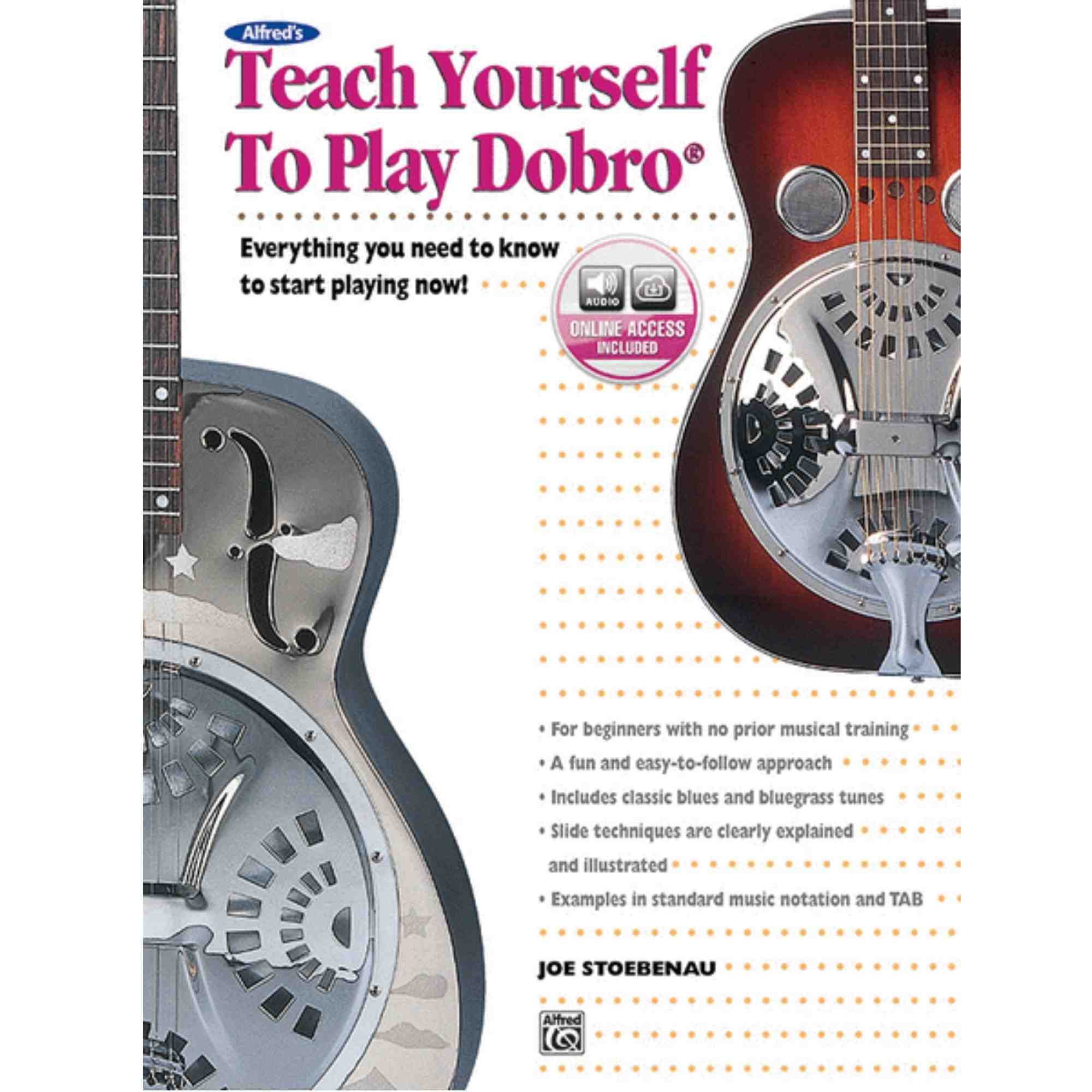 Alfred's Teach Yourself to Play Dobro: Everything You Need to Know to ...
