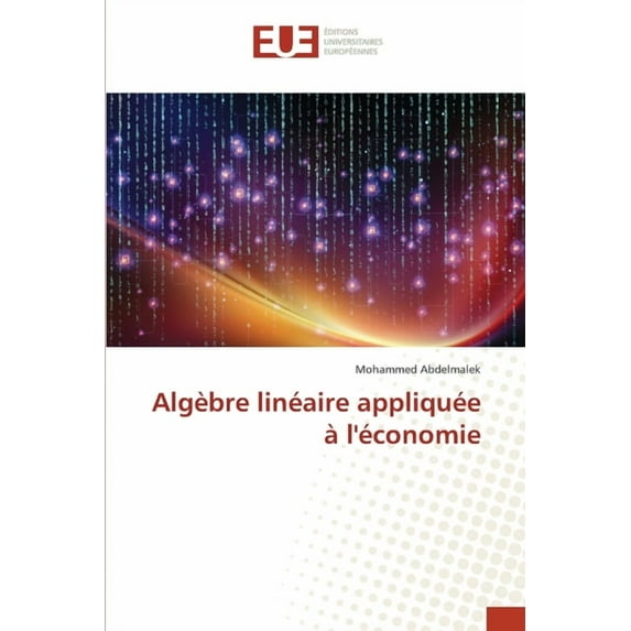 AlgÃ¨bre linÃ©aire appliquÃ©e Ã l'Ã©conomie, (Paperback) - Walmart.com