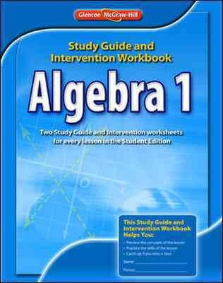 Algebra 1 Study Guide and Intervention Workbook -- McGraw-Hill ...