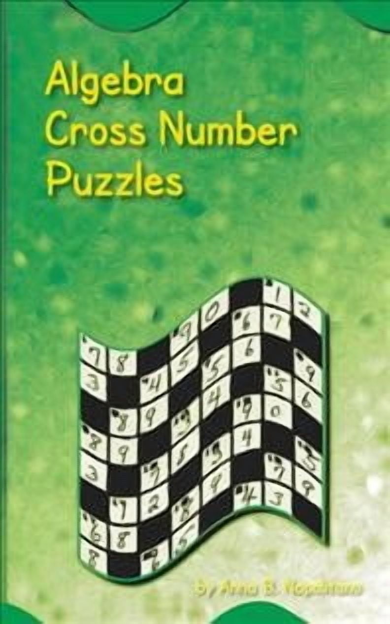 Algebra Cross Number Puzzles -- Anna B. Napolitano - Walmart.com