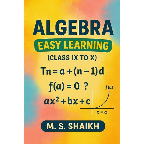 Algebra Easy Learning Algebra Easy Learning (Class IX to X ), Book 2 ...
