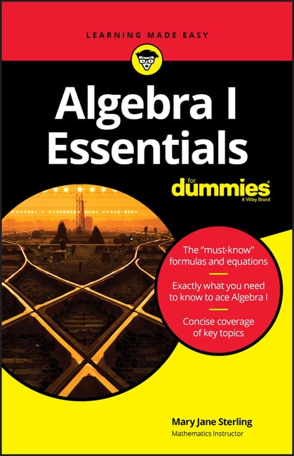 Algebra I Essentials for Dummies, (Paperback) - Walmart.com