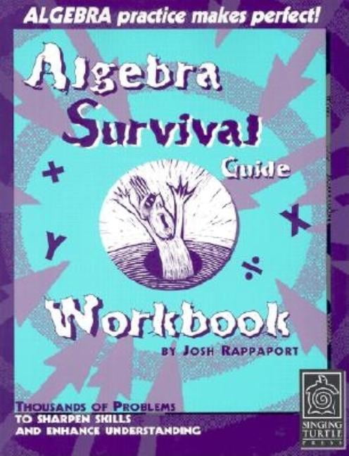 Algebra Survival: Algebra Survival Guide Workbook : Thousands of ...