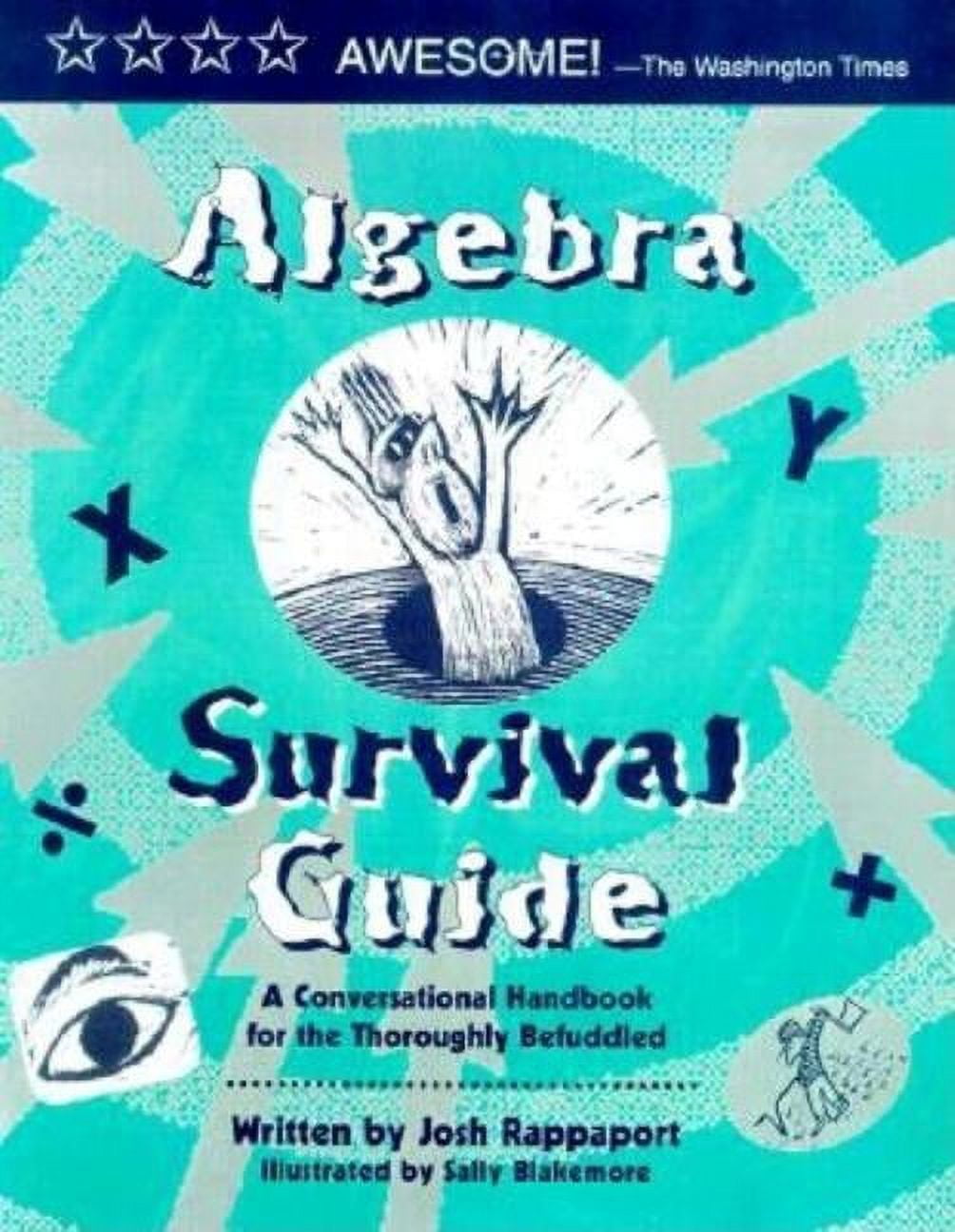 Algebra Survival Guide : A Conversational Handbook for the Thoroughly ...