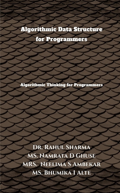 Algorithmic Data Structure for Programmers: Algorithmic Thinking for ...