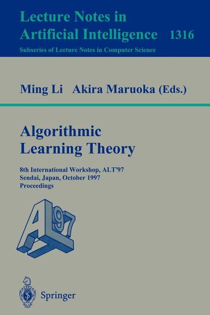 Algorithmic Learning Theory: 8th International Workshop, Alt '97 ...