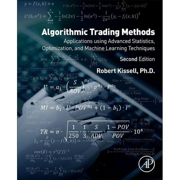 Algorithmic Trading Methods Applications Using Advanced Statistics Optimization And Machine