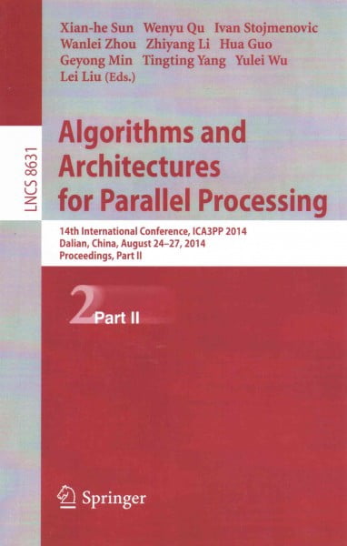 Pre-Owned Algorithms and Architectures for Parallel Processing: 14th ...