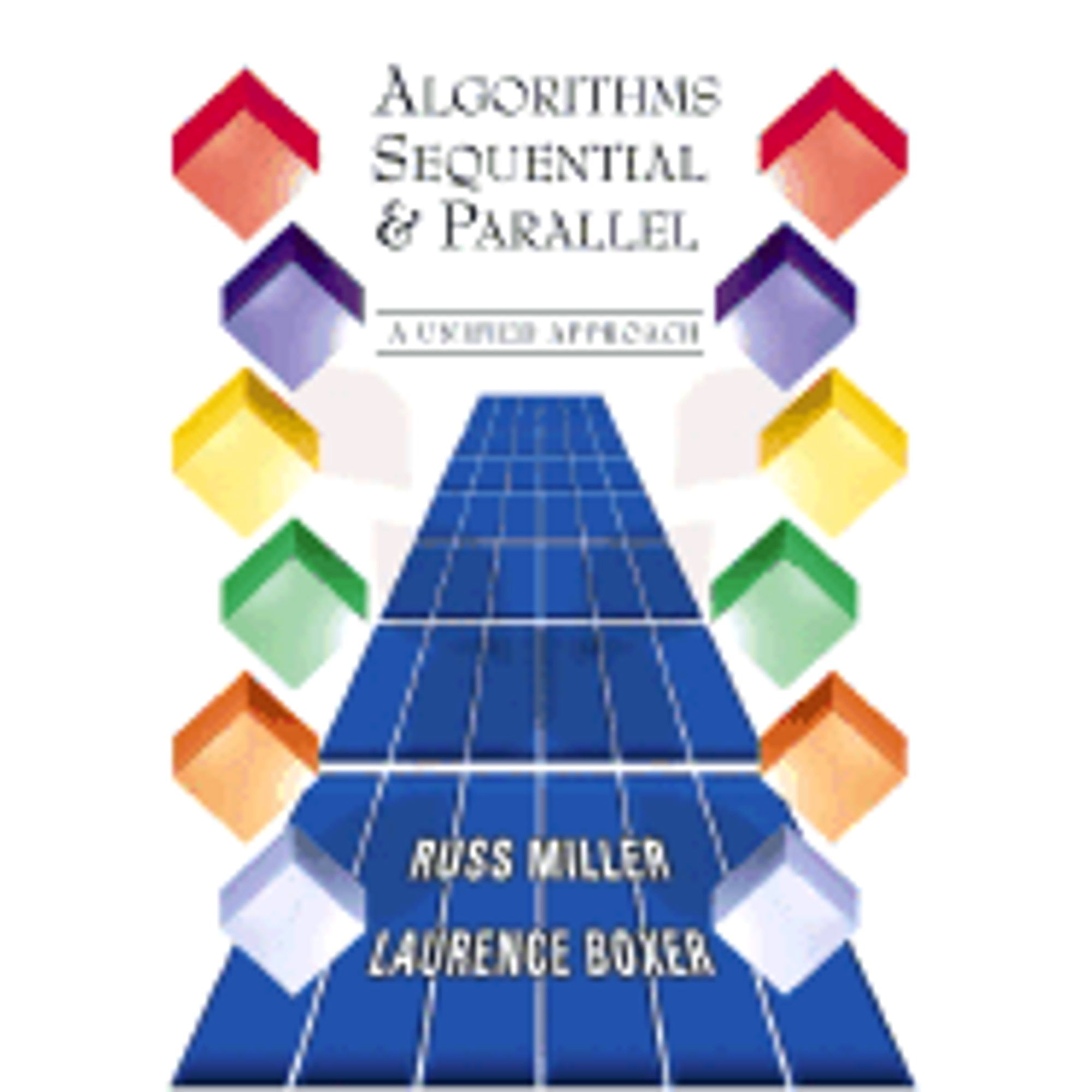 Pre-Owned Algorithms Sequential and Parallel: A Unified Approach (Paperback) 0130863734 ...