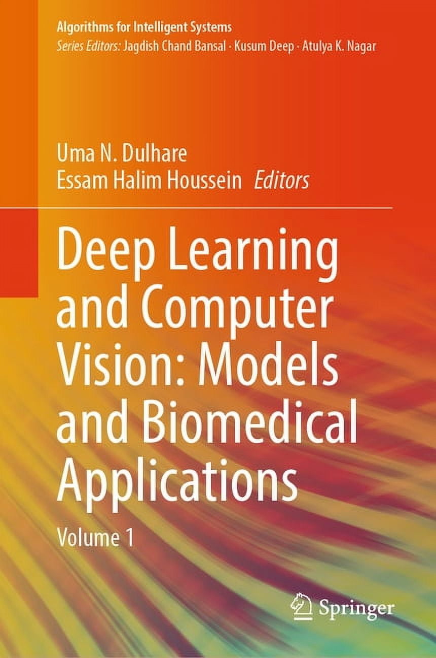 Algorithms for Intelligent Systems Deep Learning and Computer Vision: Models and Biomedical ...