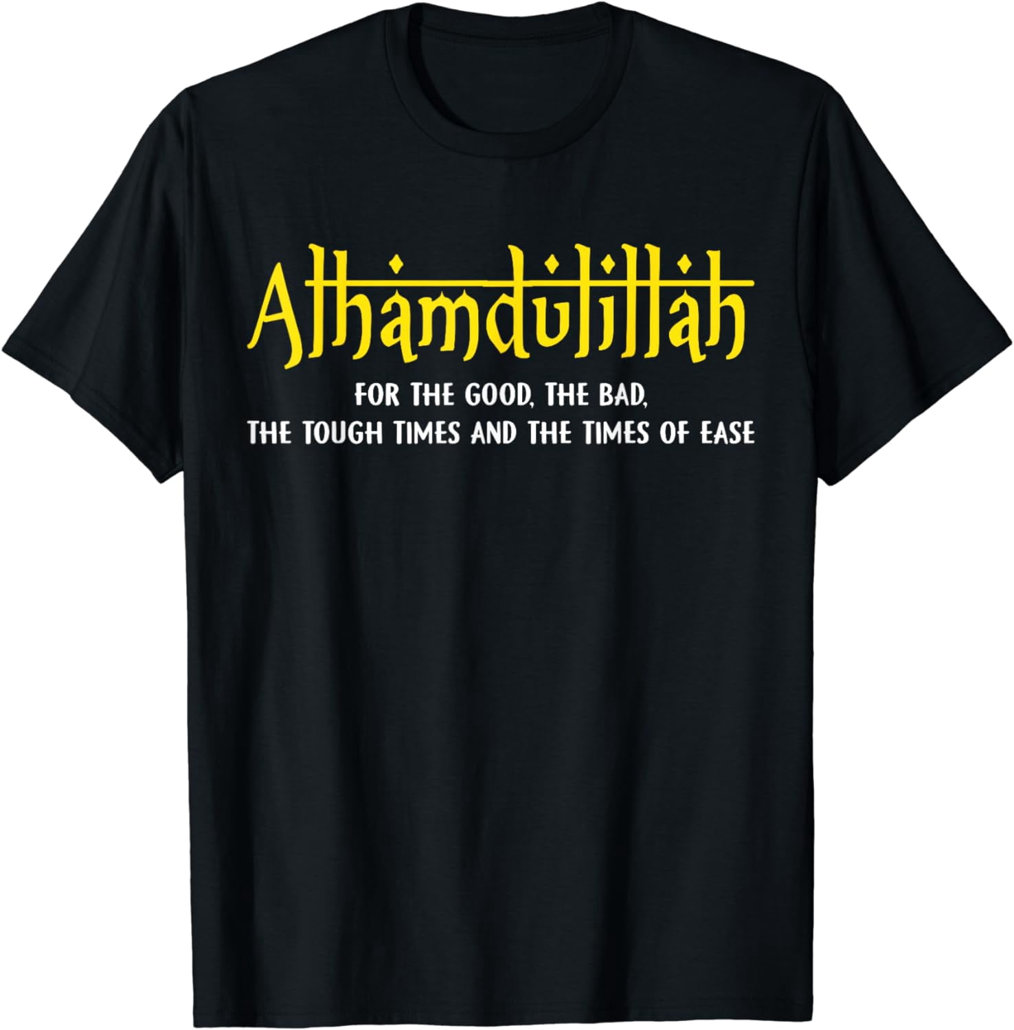 Alhamdulillah For Everything Islamic Gift For Muslim T-Shirt - Walmart.com