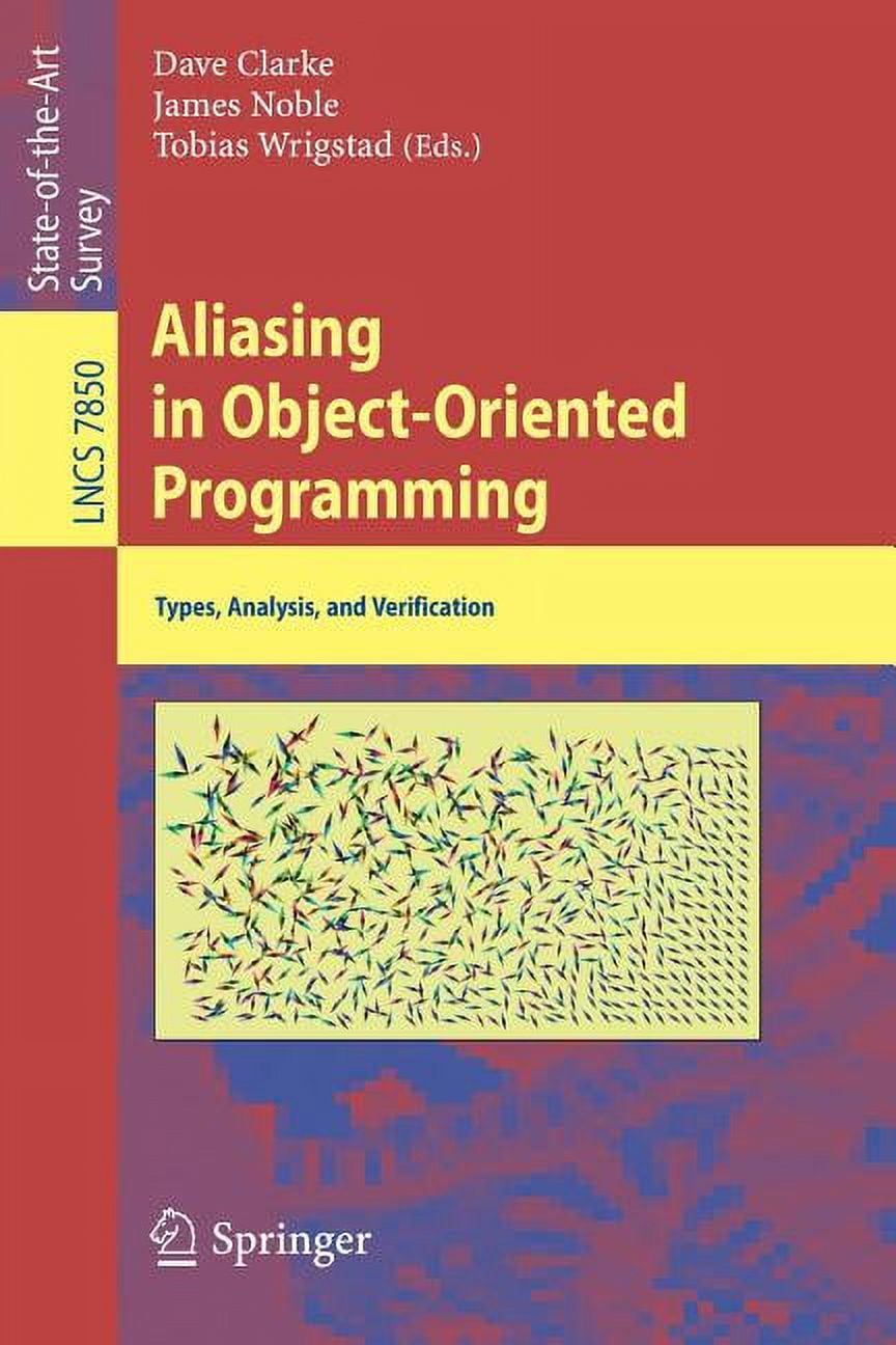 Aliasing In Object Oriented Programming Types Analysis And Verification Paperback
