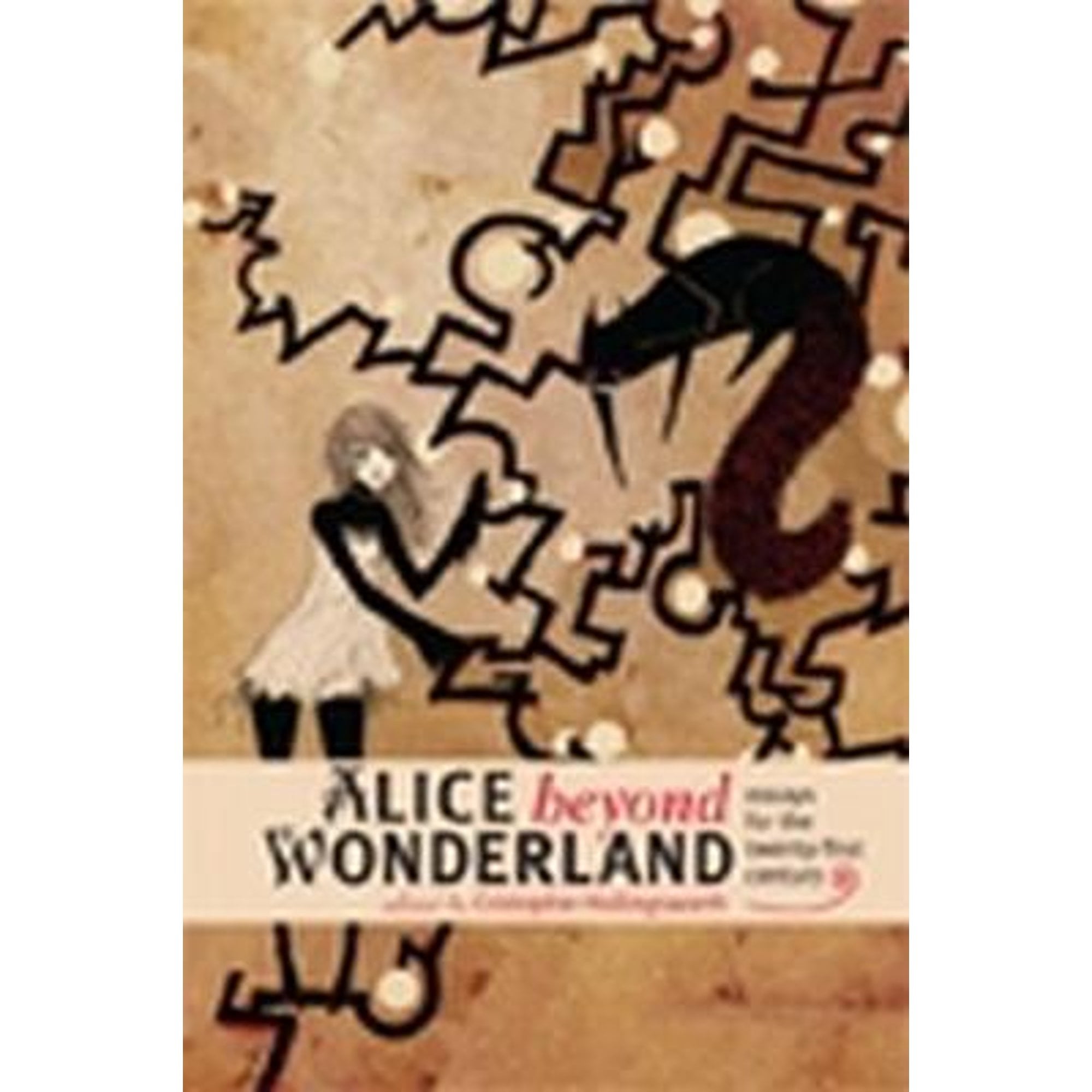Pre-Owned Alice Beyond Wonderland: Essays for the Twenty-First Century ...