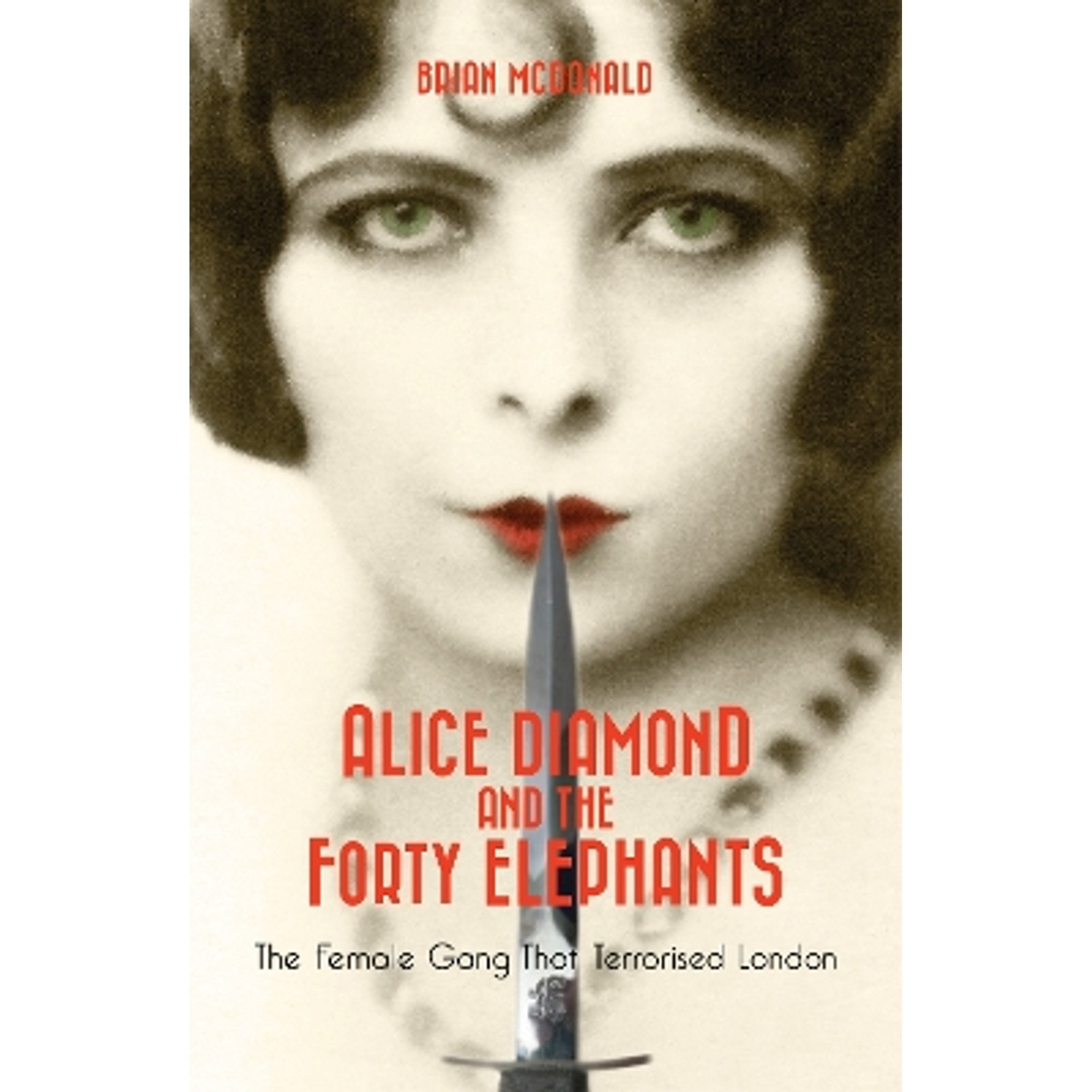 Pre-Owned Alice Diamond and the Forty Elephants: The Female Gang That ...