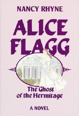 Pre-Owned Alice Flagg: The Ghost of the Hermitage (Hardcover ...