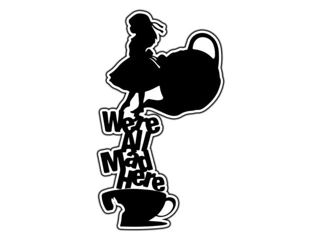 Alice We Are All Mad Here Waterproof Sticker Phone Decal Water Bottle ...