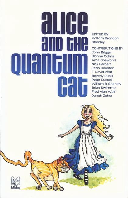 Alice and the Quantum Cat (Paperback) by William B Shanley, Nick ...