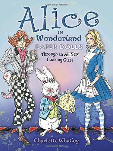 Pre-Owned Alice in Wonderland Paper Dolls: Through an All New Looking ...