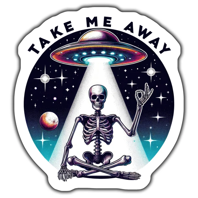 Alien Abduction Skeleton Sticker, Take Me Away Alien Decal, Skeleton ...