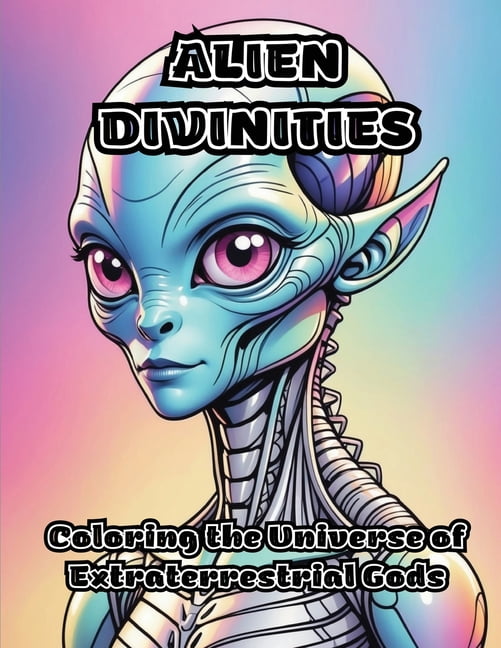 Alien Divinities: Coloring the Universe of Extraterrestrial Gods ...