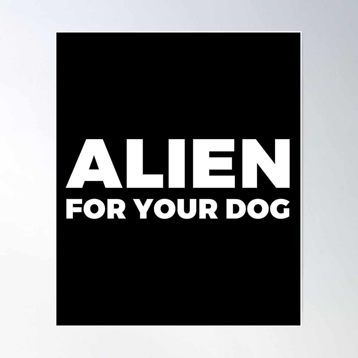 Alien For Your Dog - Free Alien With Your Purchase - Alien Say Alien ...