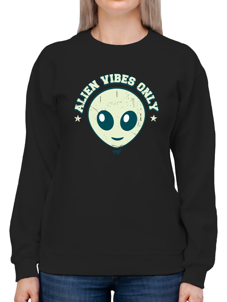 Alien Emoji Vibes Only - Retro UFO Space Graphic Women's Sweatshirt ...