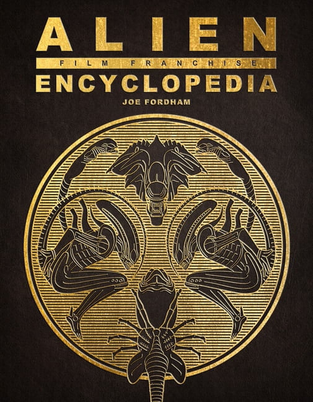 Alien Film Franchise Encyclopedia, (Hardcover) - Walmart.com