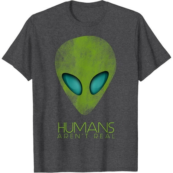 Alien Funny Humans Aren't Real Cute UFO Gift T-Shirt,Full Sizes S-5XL ...