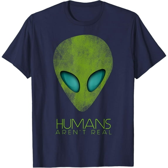 Alien Funny Humans Aren't Real Cute UFO Gift T-Shirt,Full Sizes S-5XL ...
