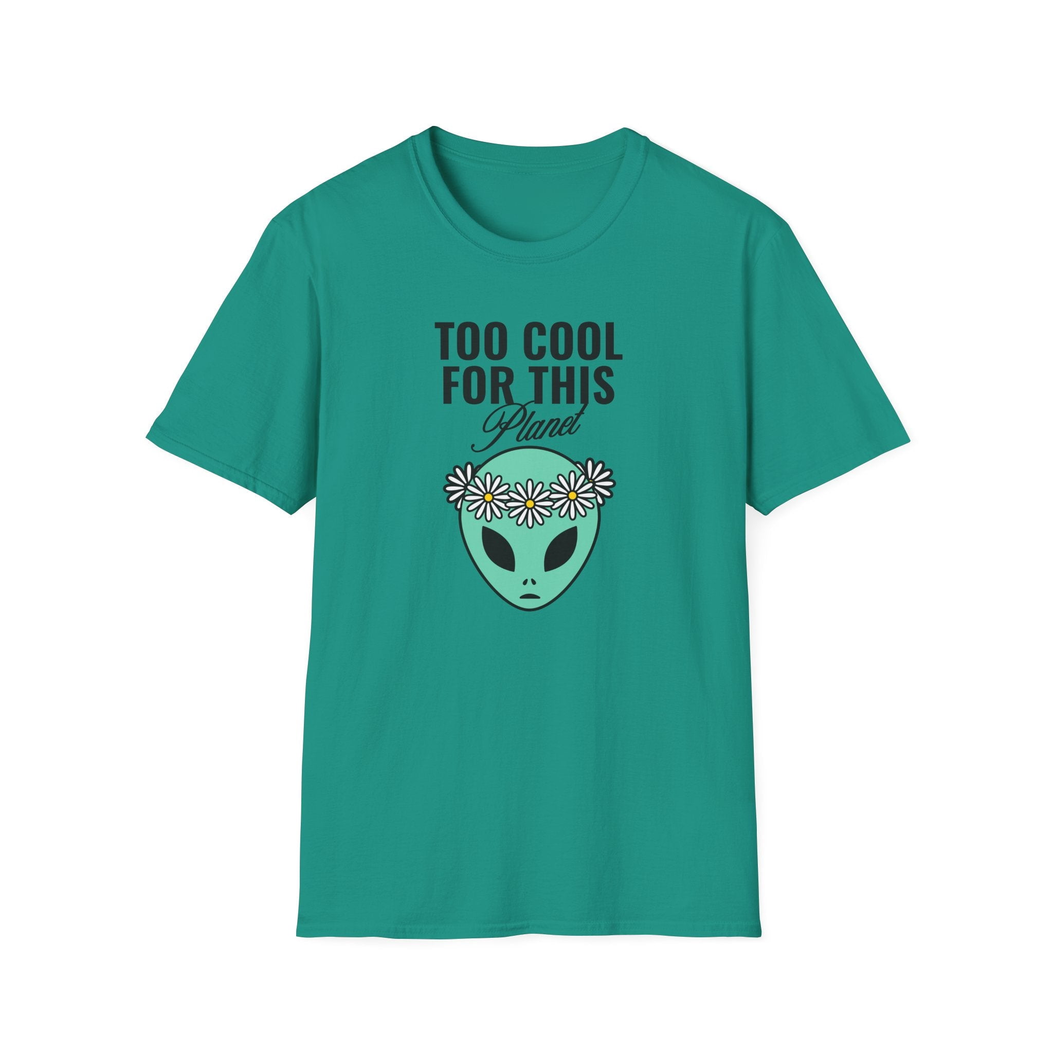 Alien Graphic Tee Too Cool For This Planet Floral Crown - Walmart.com