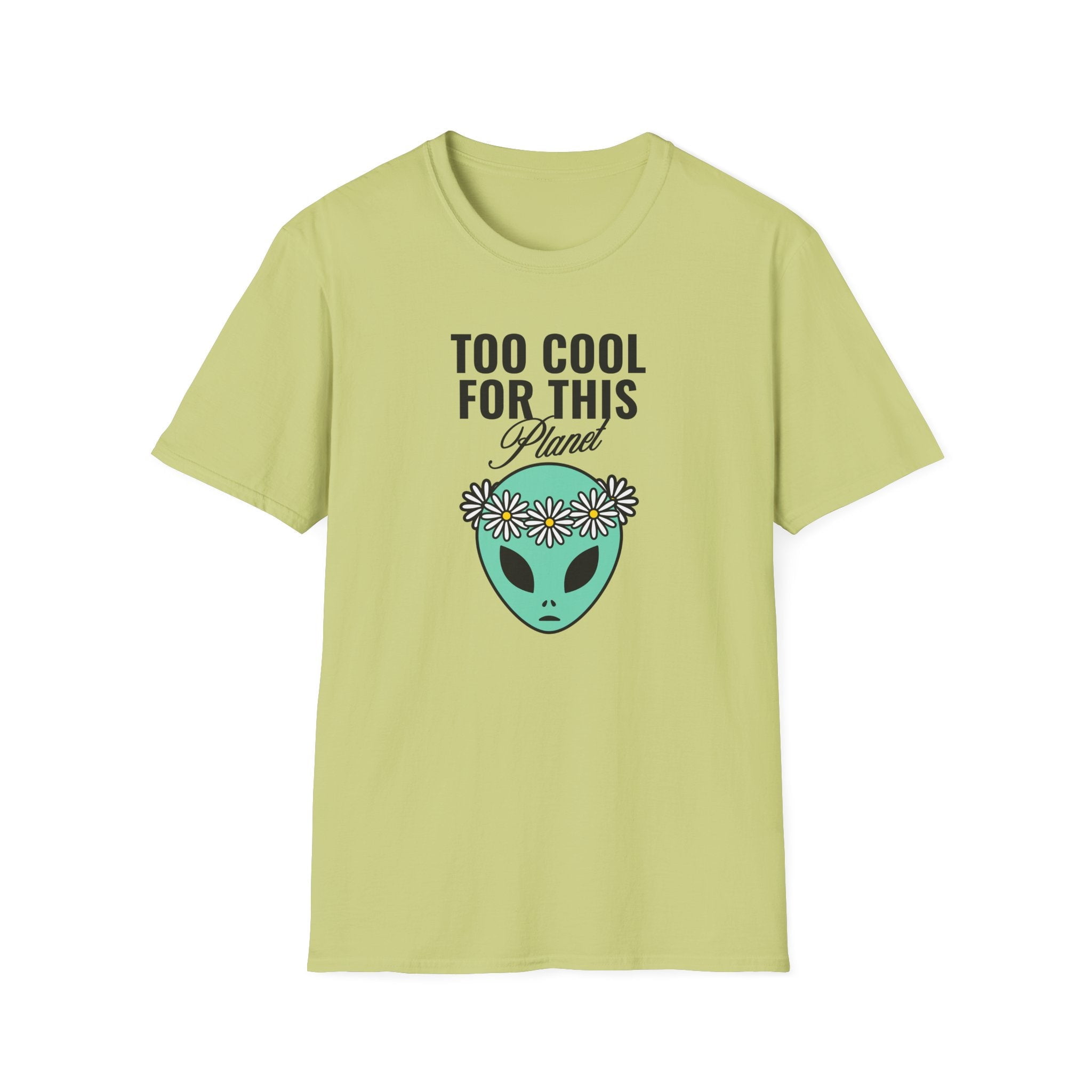 Alien Graphic Tee Too Cool For This Planet Floral Crown - Walmart.com
