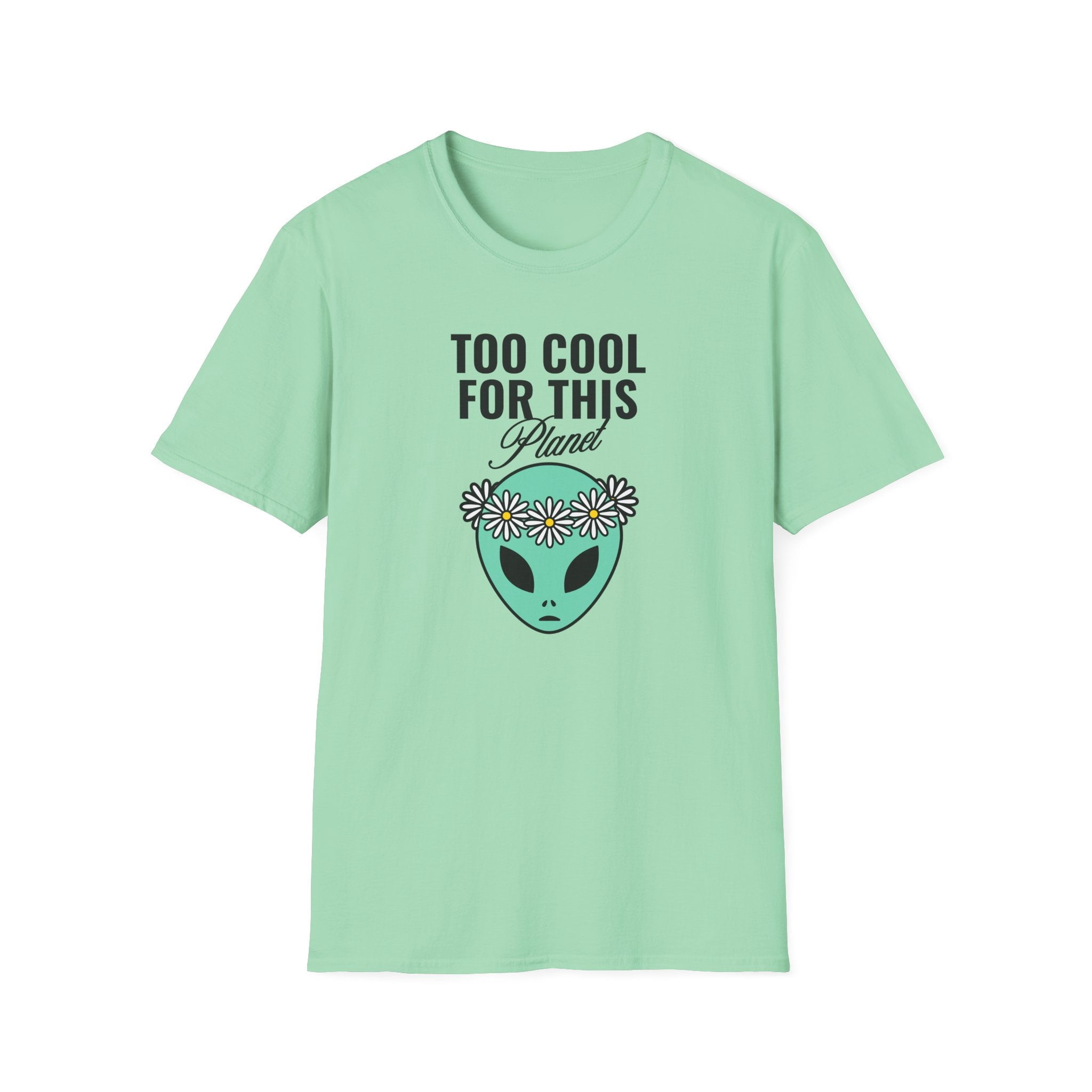 Alien Graphic Tee Too Cool For This Planet Floral Crown - Walmart.com
