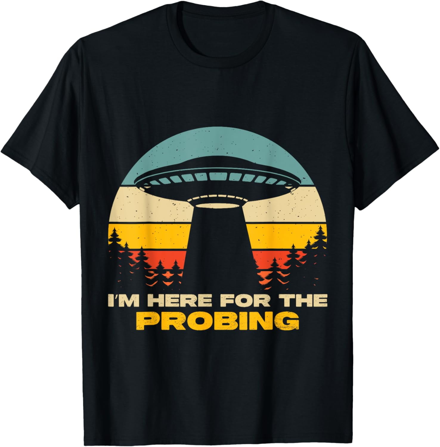 Alien I'm Here For The Probing Abduction UFO Funny vintage T-Shirt ...