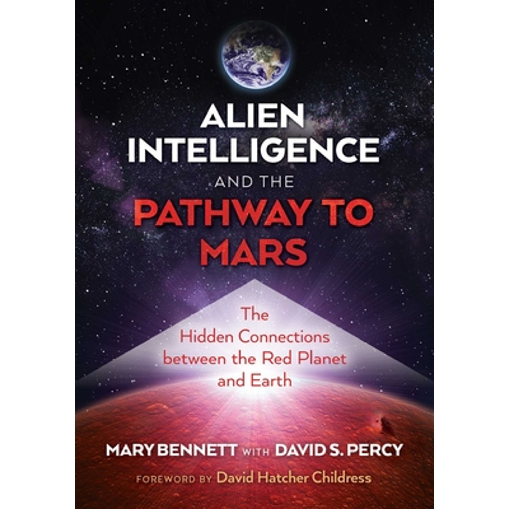 Pre-Owned Alien Intelligence and the Pathway to Mars: The Hidden ...