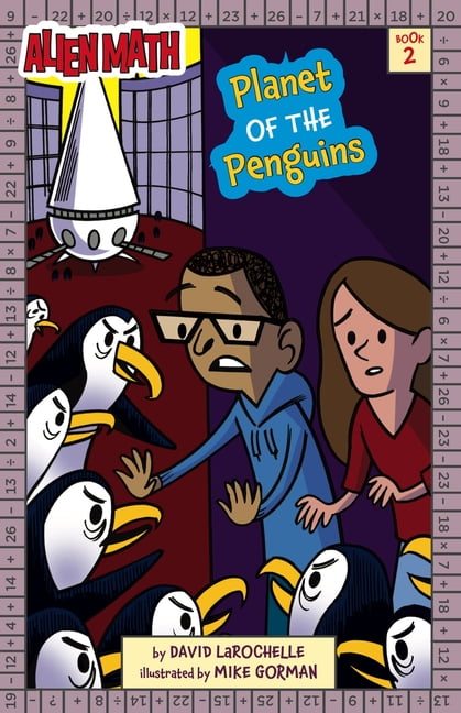 Alien Math: Planet of the Penguins (Alien Math Book 2) : Volume 2 ...