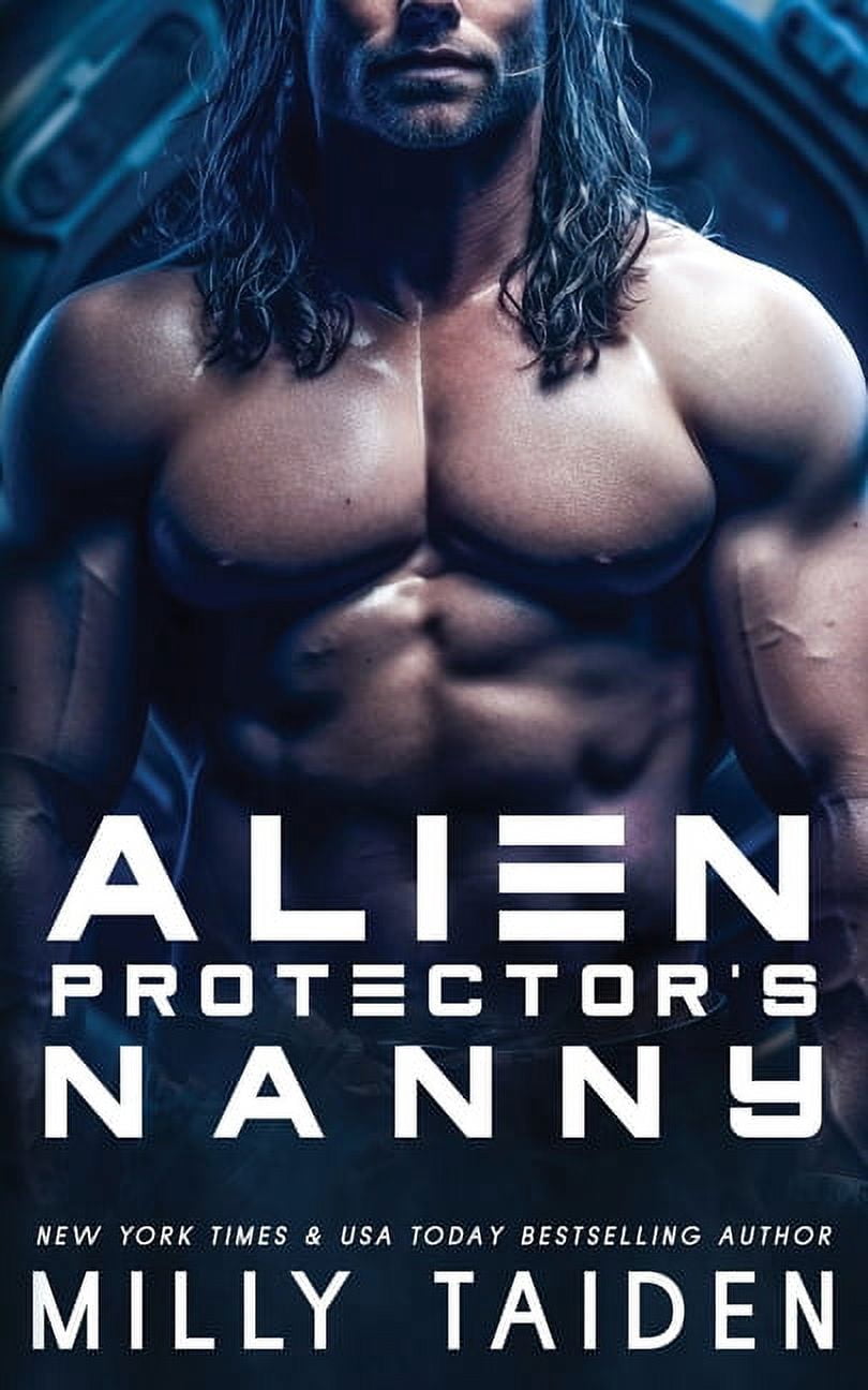 Alien Needs a Nanny: Alien Protector's Nanny (Paperback) - Walmart.com