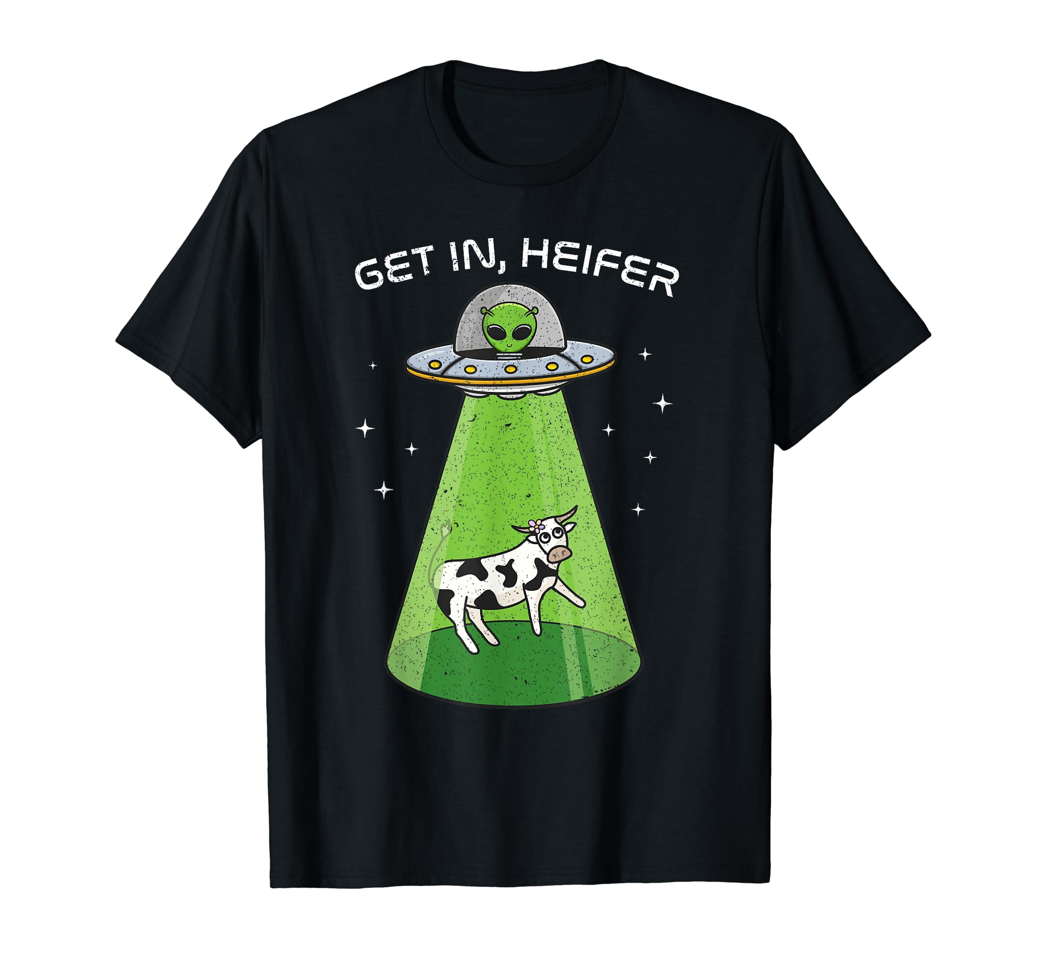 Alien Shirt Funny Cow Abduction UFO Area-51 Get in Heifer T-Shirt ...