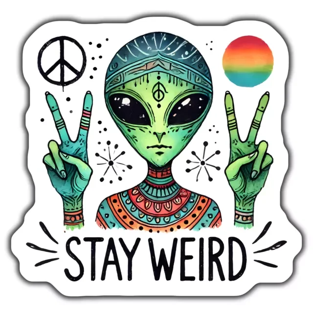 Alien Stay Weird Sticker, Psychedelic Alien Illustration, Peace Sign ...