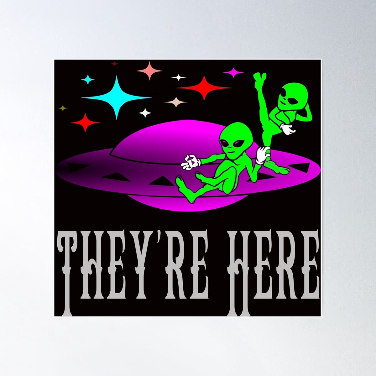 Alien They'Re Here Design Poster Wall Art, Modern Wall Decor For Living ...