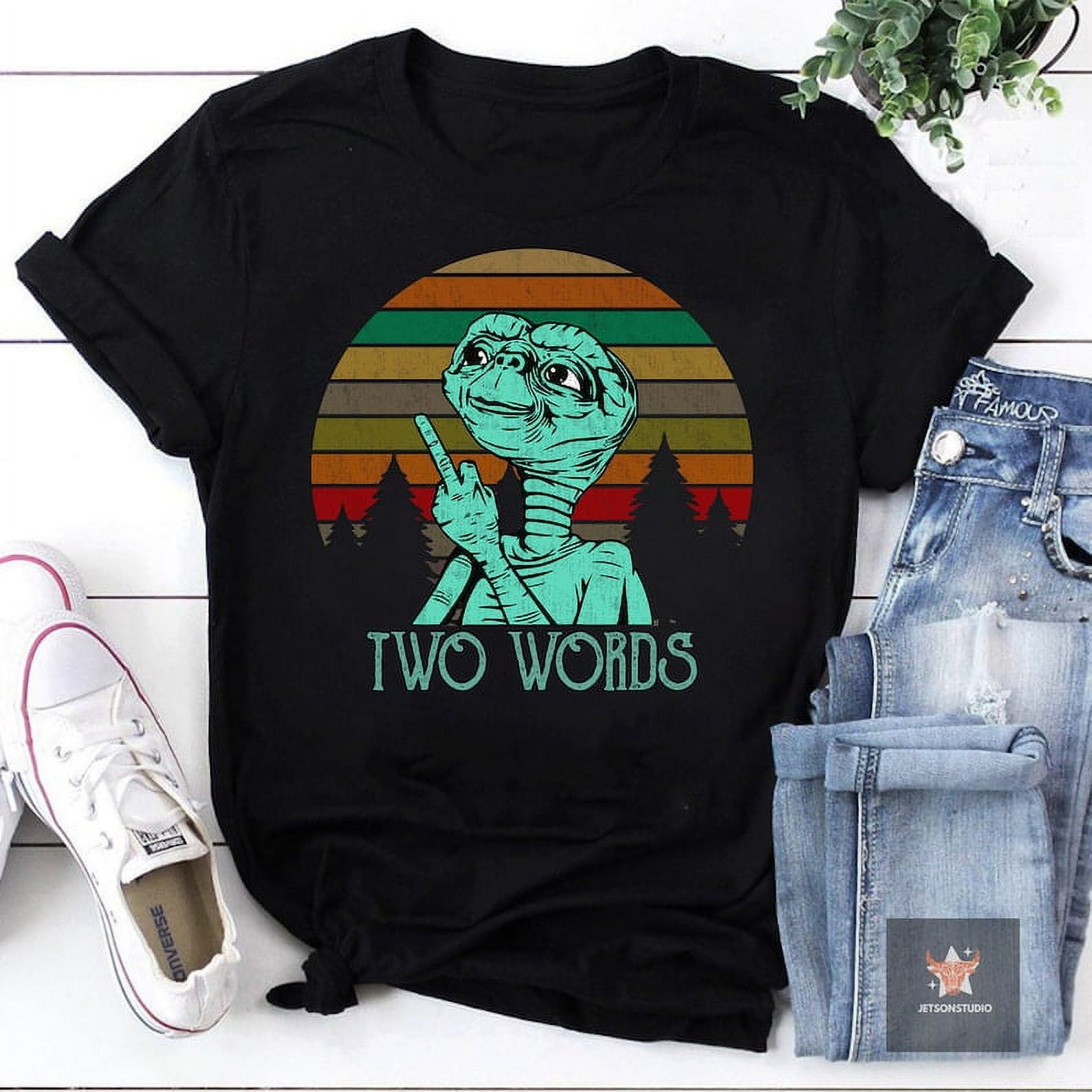 Alien Two Words Fu Vintage Funny Design For Uni Vintage T-Shirt, Cute ...