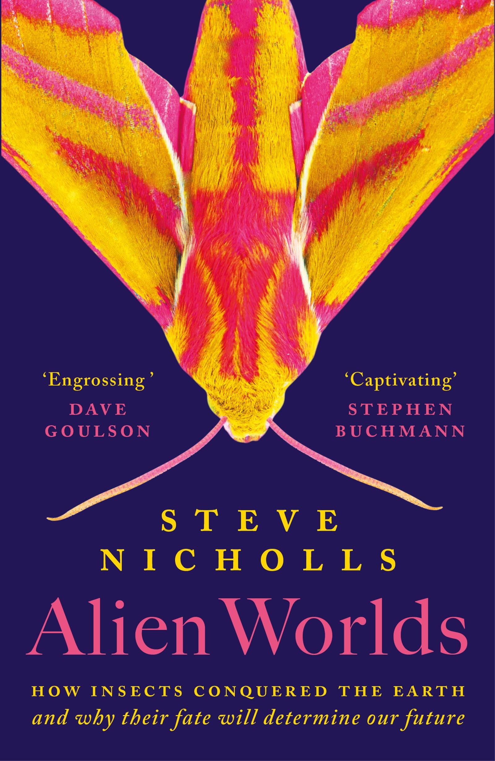 Alien Worlds by Steve Nicholls : How insects conquered the Earth, and ...
