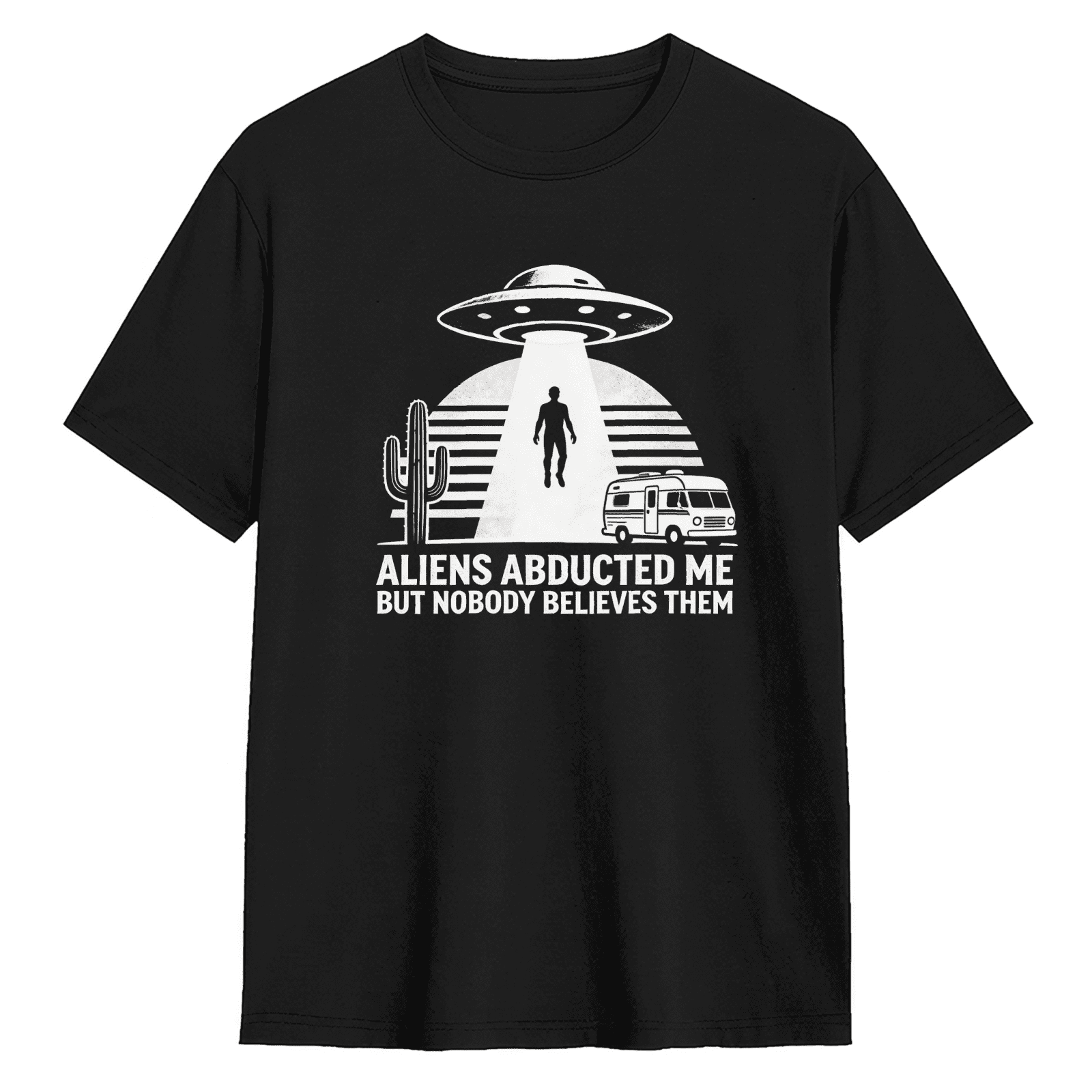 Aliens Abducted Me But Nobody Believes Him Graphic Tee for Men and ...