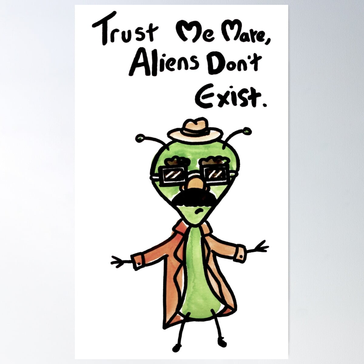 Aliens Don'T Exist — Mon Mín Meu Poster Wall Art, Modern Wall Decor For ...