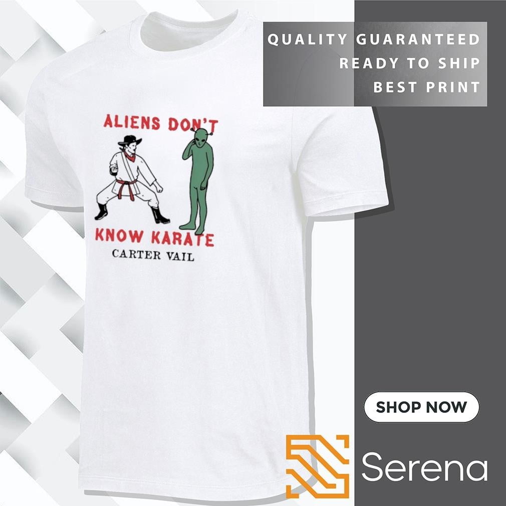 Aliens Dont Know Karate Shirt - Walmart.com