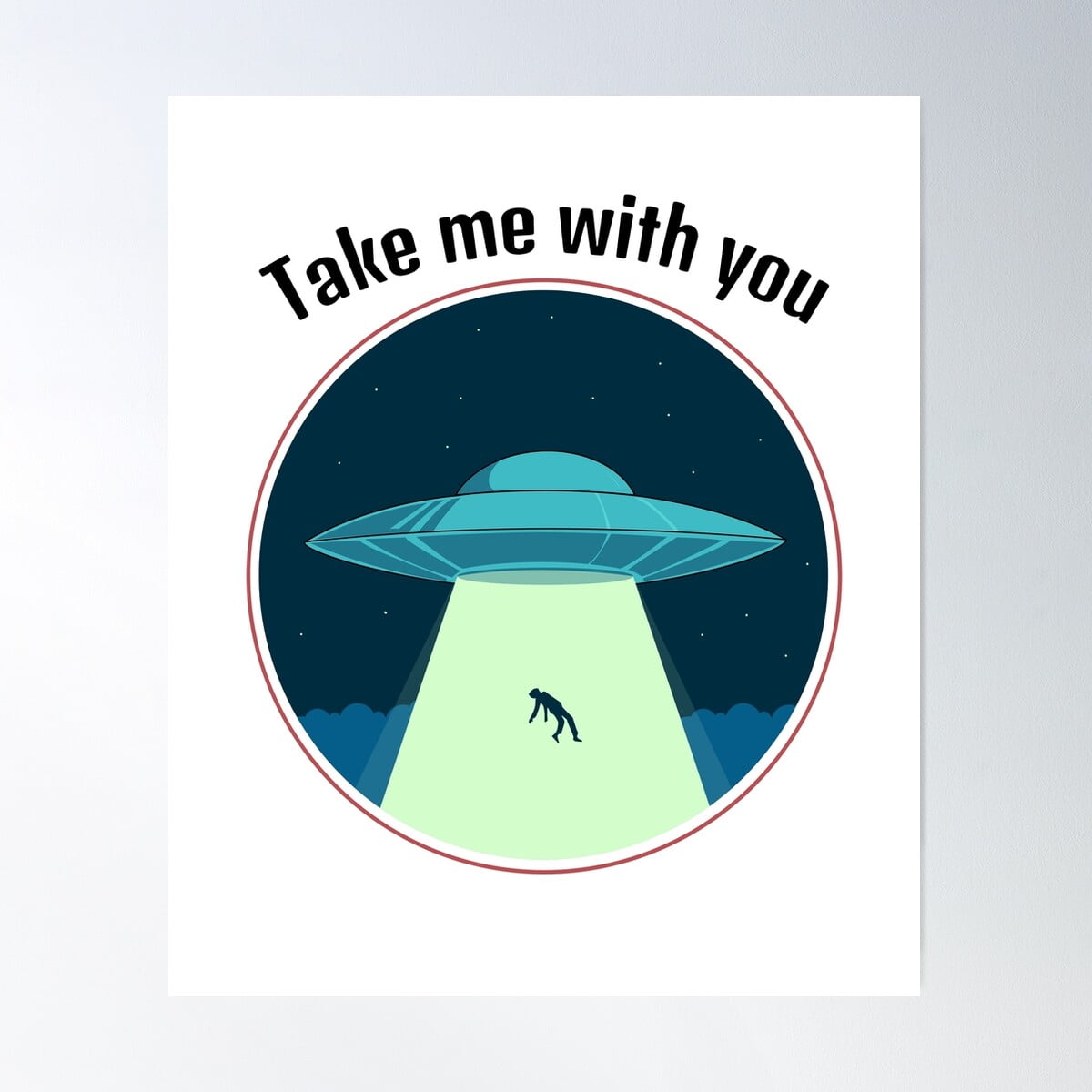 Aliens Take Me With You Poster Wall Art, Modern Wall Decor For Living ...