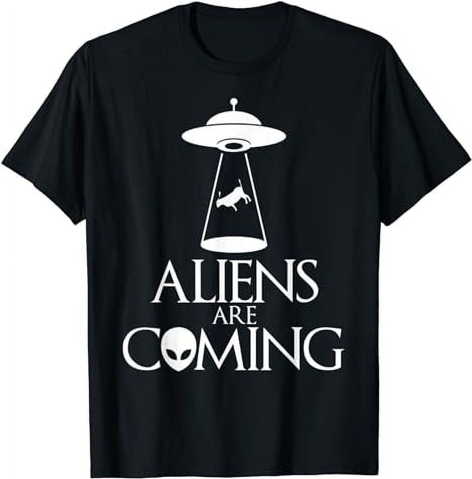 Aliens are Coming Funny Ufo Alien Abduction T-Shirt - Walmart.com