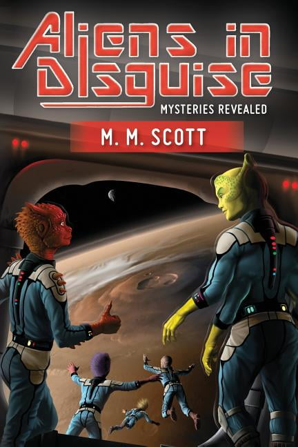Aliens in Disguise: Aliens in Disguise : Mysteries Revealed (Series #2 ...