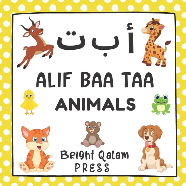 Alif Baa Taa: Animals: Arabic Alphabet Language Learning Book For ...