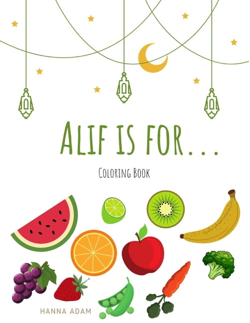 Alif Is For... Alif is for...: Foods Edition, (Paperback) - Walmart.com